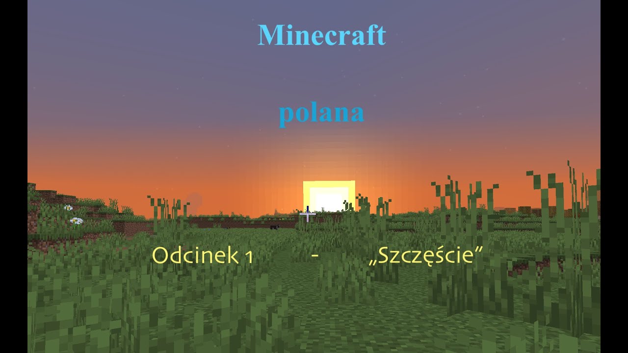 Minecraft Polana odc 1 - początki. Opis ważny - YouTube