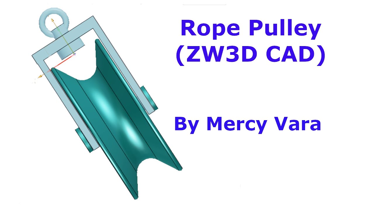 Rope Pulley (ZW3D CAD) - YouTube