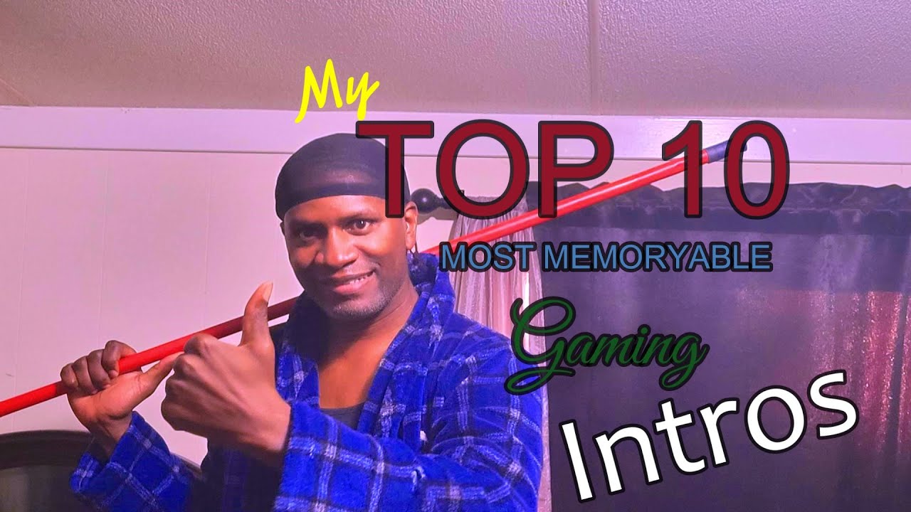 *My Top 10 Most Memorable Gaming Intros 1080P 60FPS - YouTube