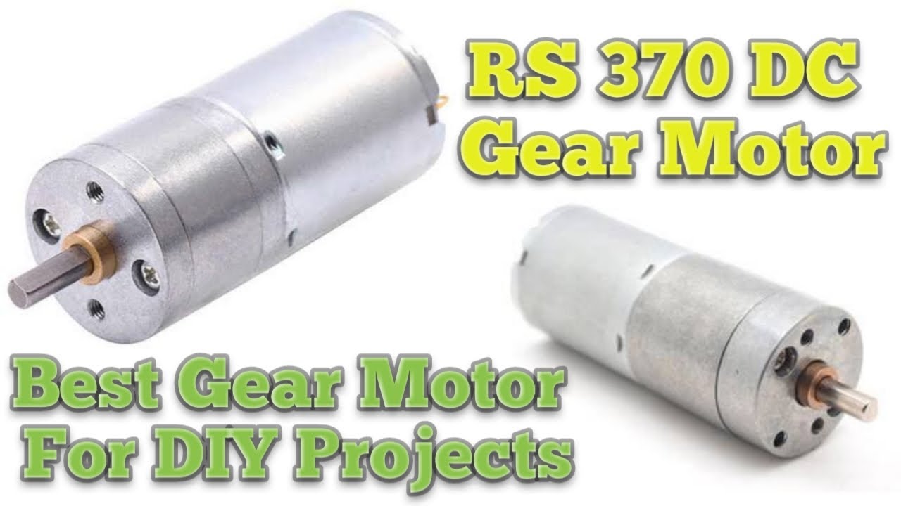 RS 370 DC Gear Motor, Powerful Gear Motor , Full Unbox - YouTube