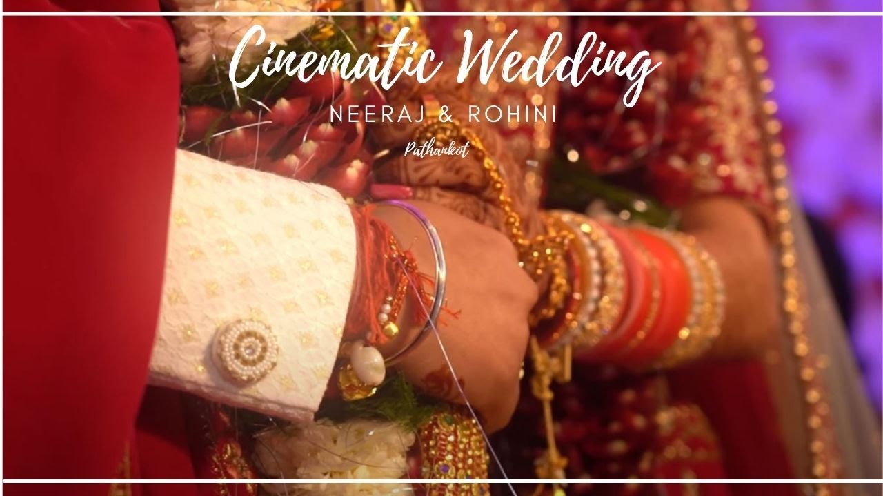 Cinematic Wedding || Neeraj & Rohini || Kunal Dhingra Productions - YouTube