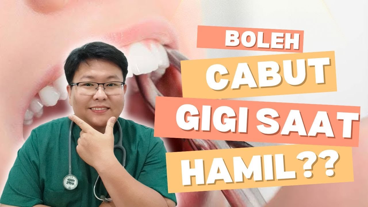 JANGAN ASAL CABUT GIGI SAAT HAMIL - TANYAKAN DOKTER - YouTube