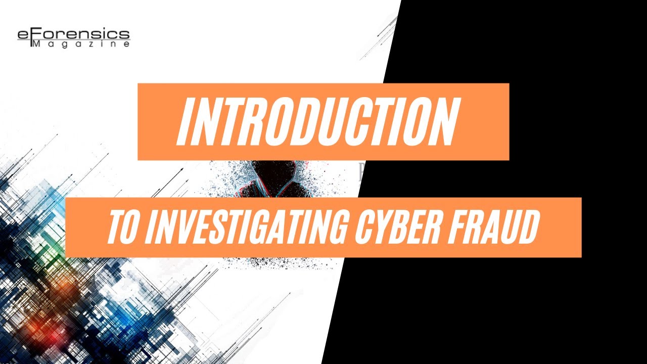 Introduction | Investigate Cyber Fraud - Real-Life Cases | eForensics ...