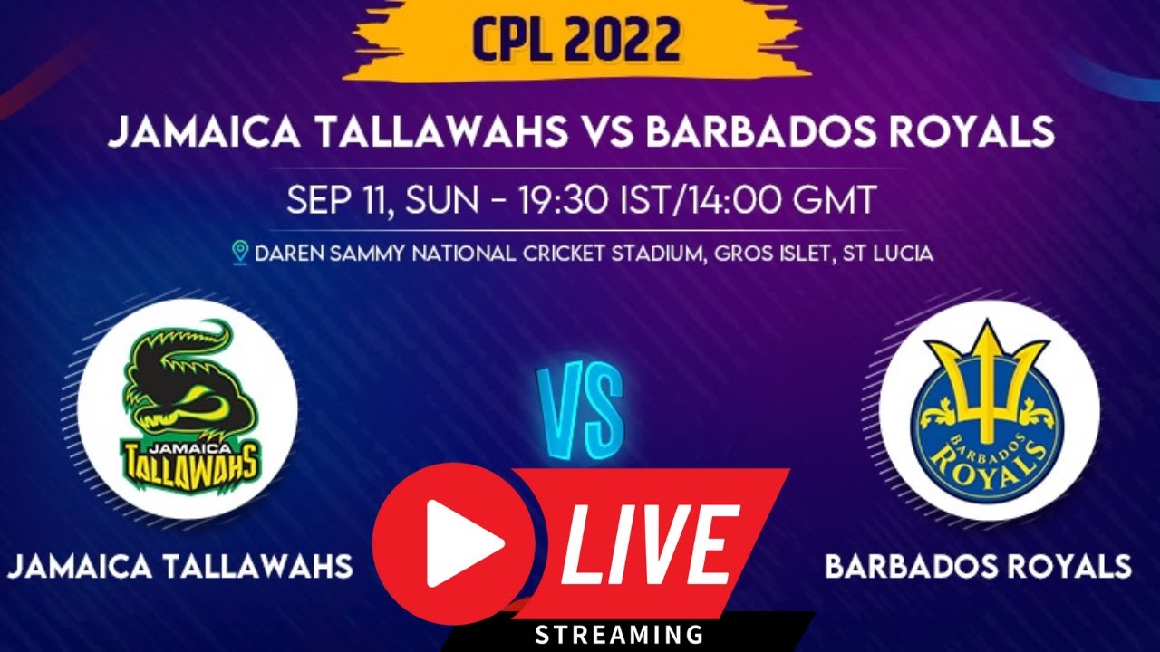 🔴CPL Live 2022: JAM vs BR Live | Jamaica Tallawahs Vs Barbados Royals ...