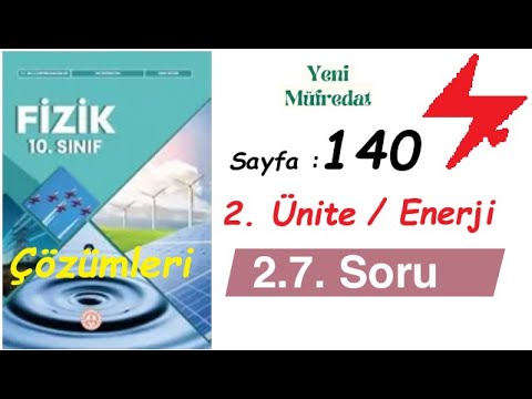 Yeni Müfredat 10. Sınıf Fizik Ders Kitabı sayfa 140 | 2. Ünite Enerji 2.7. Soru testi çözümleri