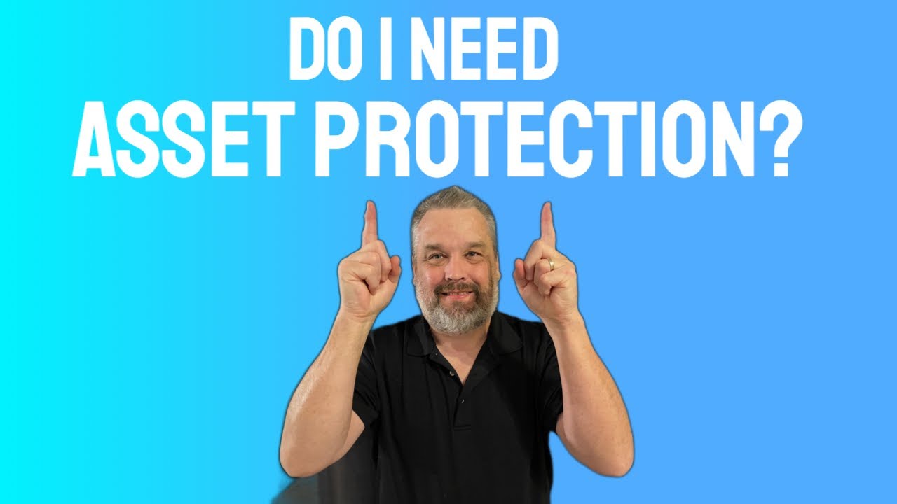 Do I Need Asset Protection - YouTube