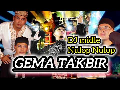 GEMA TAKBIR DJ NROTOK BAS EMPUK MIDLE NULOP NOLUP - YouTube
