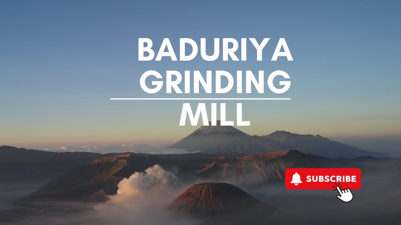 Baduriya Grinding Mill - YouTube
