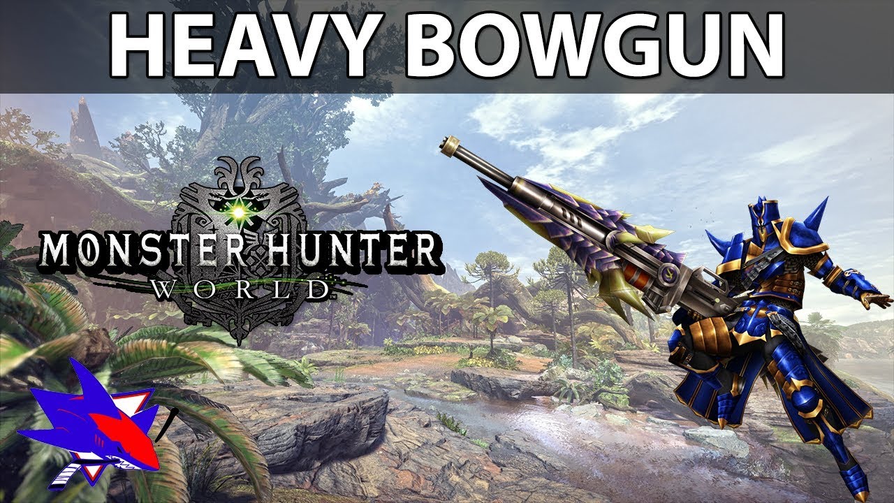 Monster Hunter World Heavy Bowgun Gameplay - RBS - YouTube