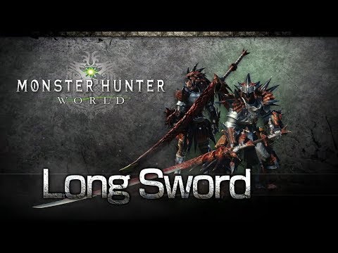Monster Hunter: World - Long Sword Overview