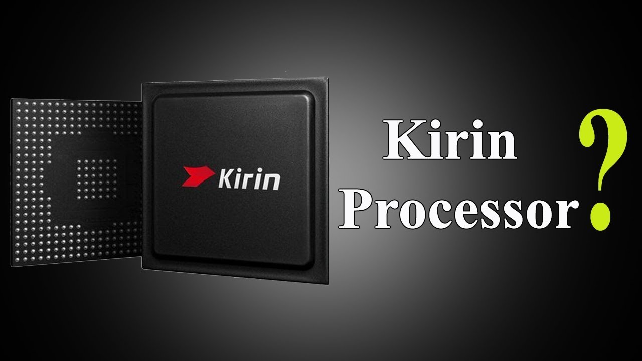 What is Kirin Processor? | Kirin Features & Benefits. - YouTube