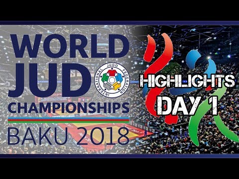 Judo World Championship Baku 2018 Highlights of day 1