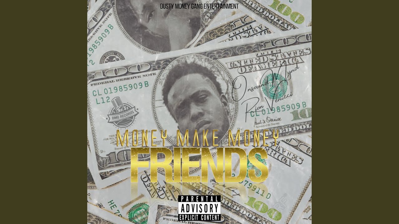 Money Make Money Friends (feat. OnSound Mynd) - YouTube
