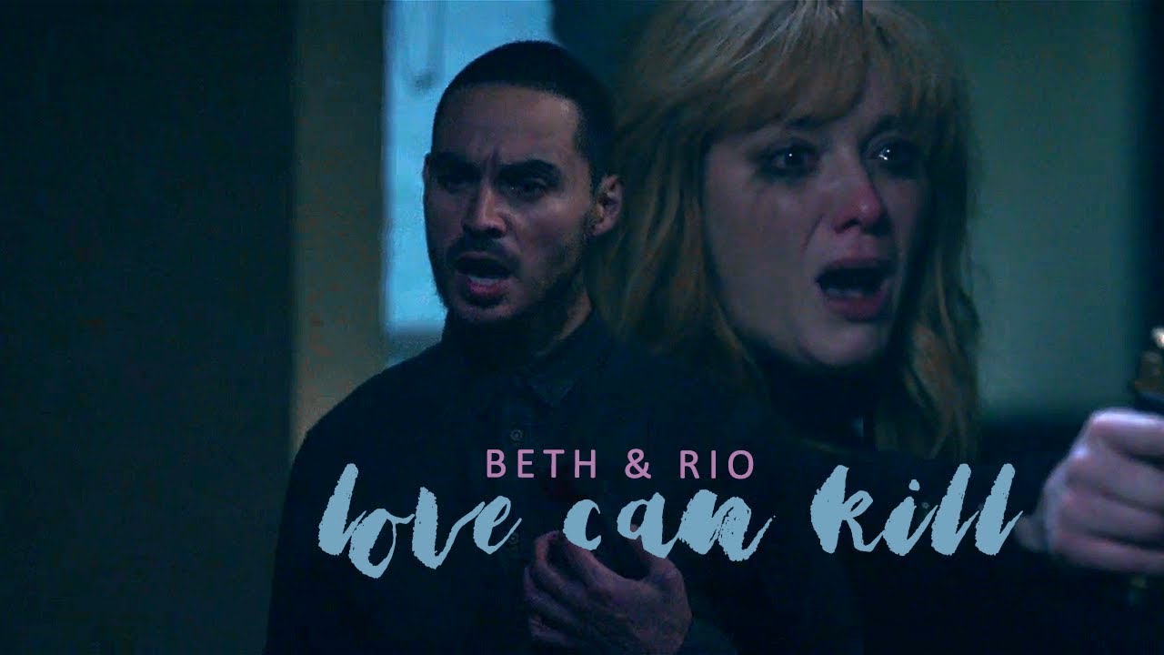 beth & rio | love can kill - YouTube