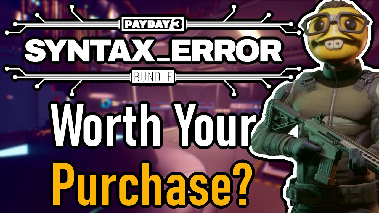 Is The PAYDAY 3 Syntax Error Bundle Worth Your Purchase? - YouTube