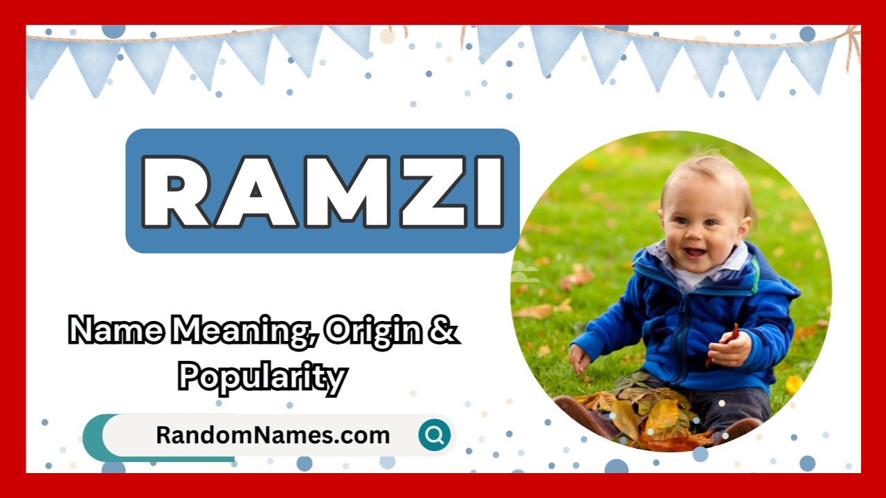Ramzi - Baby Boy Name Meaning, Origin & Popularity - RandomNames.com ...