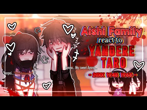 Aishi family react to Yaпdeгe Taro | (202X, 1989, 1969, 1948) | Yansim GCRV