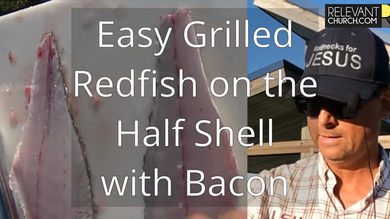 Salty 101- Easy Grilled Redfish on the Half Shell with Bacon - YouTube