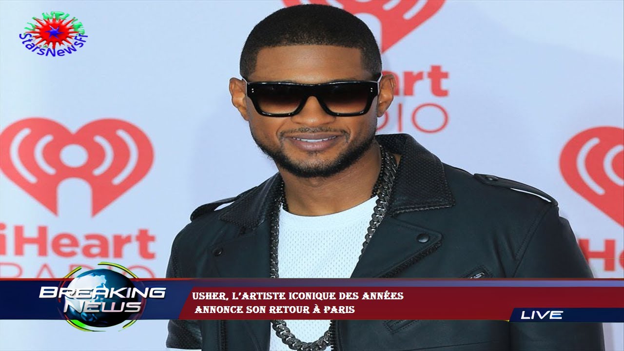 Usher, l’artiste iconique des années annonce son retour à Paris - YouTube