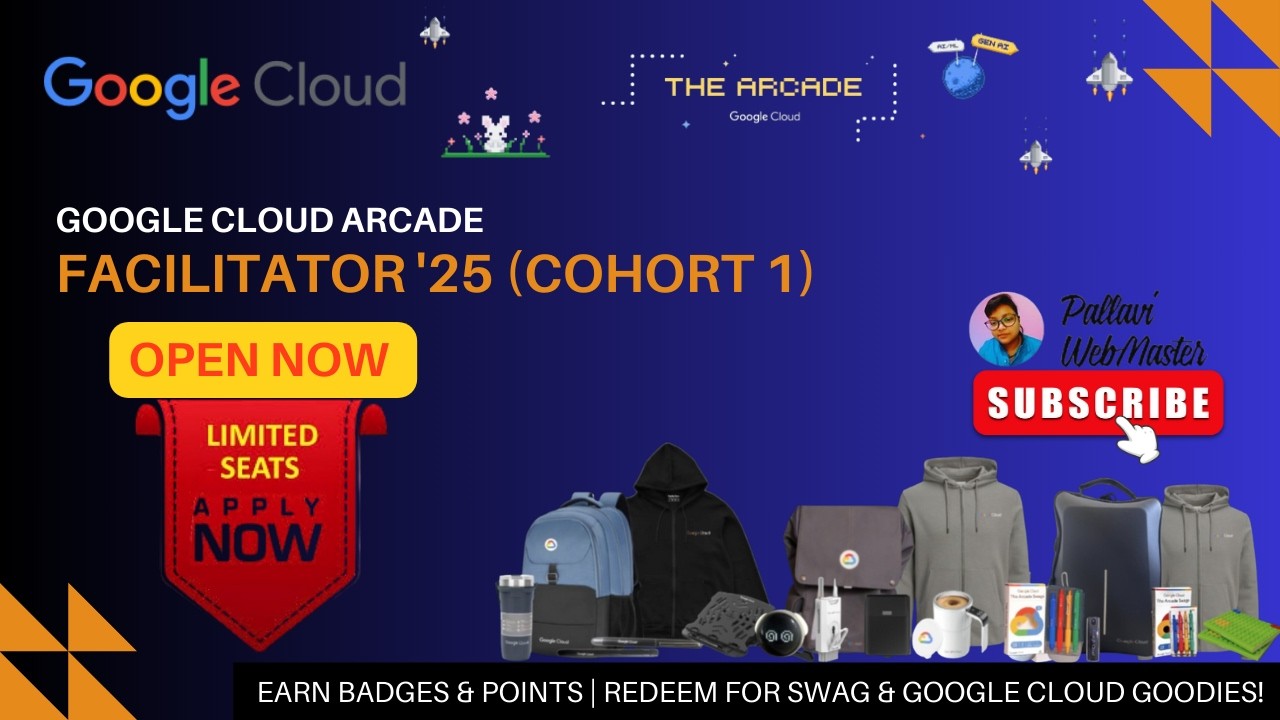 Google Cloud Arcade Facilitator '25 (Cohort 1) | Apply Now & Win Swag! @pallaviwebmaster - YouTube