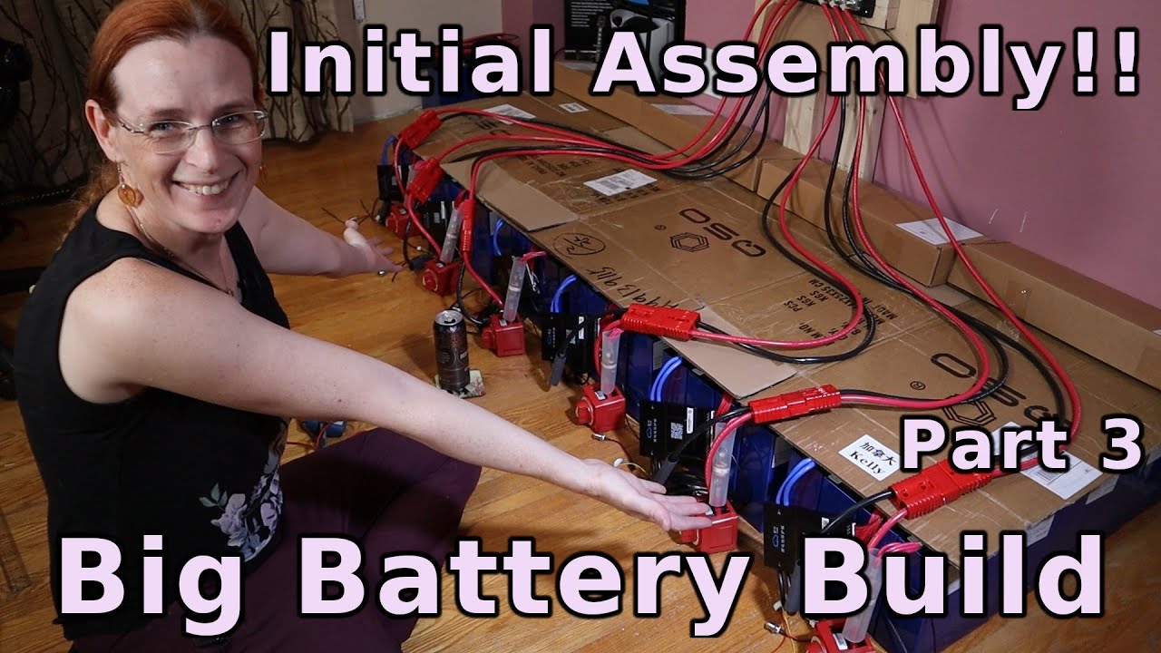 Initial Assembly!! - Part 3 - Big Battery Build! (Ep. 40) - YouTube