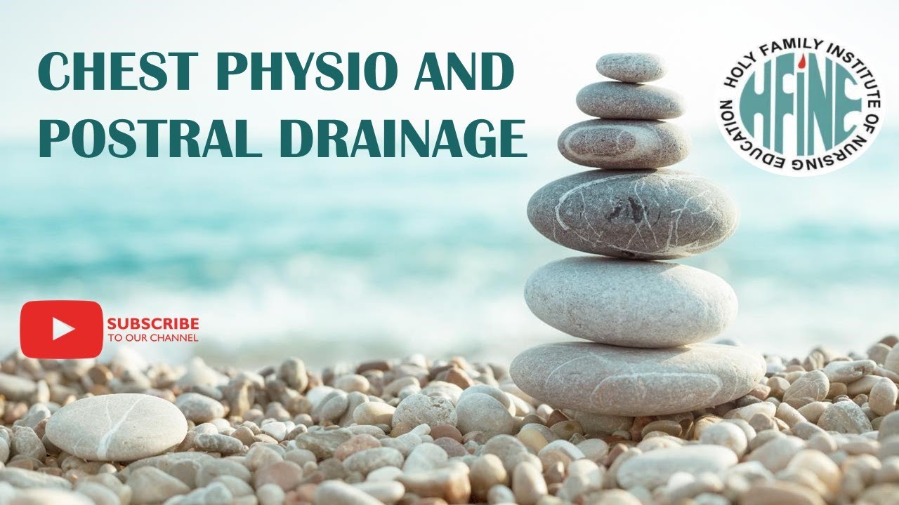 CHEST PHYSIO AND POSTRAL DRAINAGE NURSING PROCEDURE - YouTube