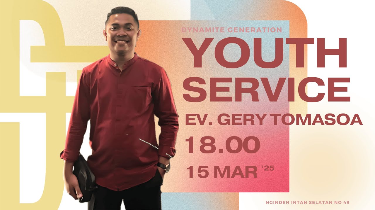 Ibadah Youth Dynamite Generation | Ev. Gery Tomasoa | Sabtu, 15 Maret ...