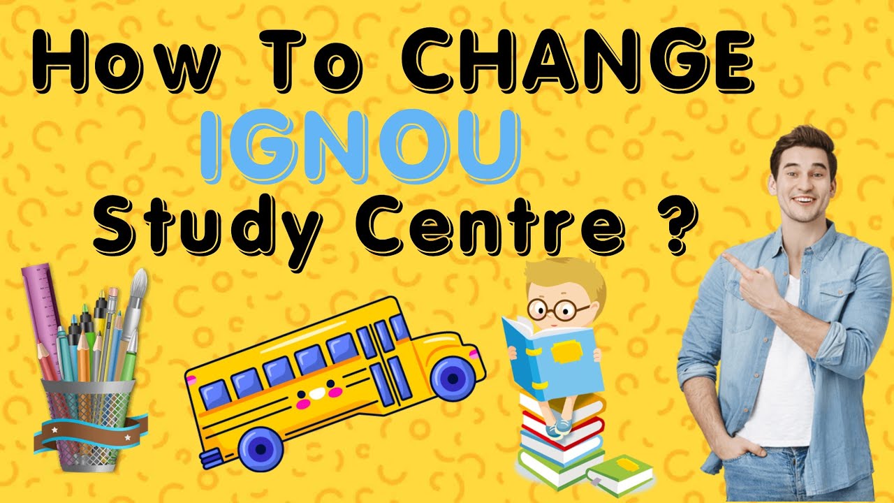 How To Change IGNOU Study Centre ? || Kaise Change kare IGNOU ka Study ...