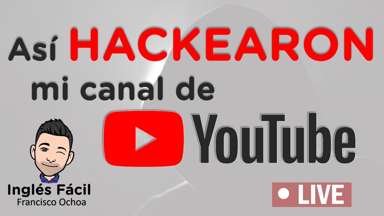 Me hackearon el canal de YouTube | Cómo lo recuperé con ayuda de ...