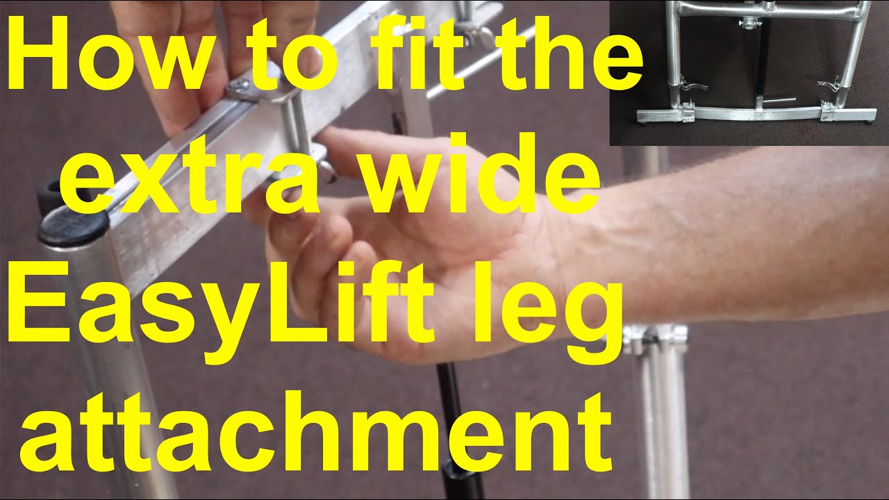 How to fit the extra wide EasyLift leg attachment - YouTube