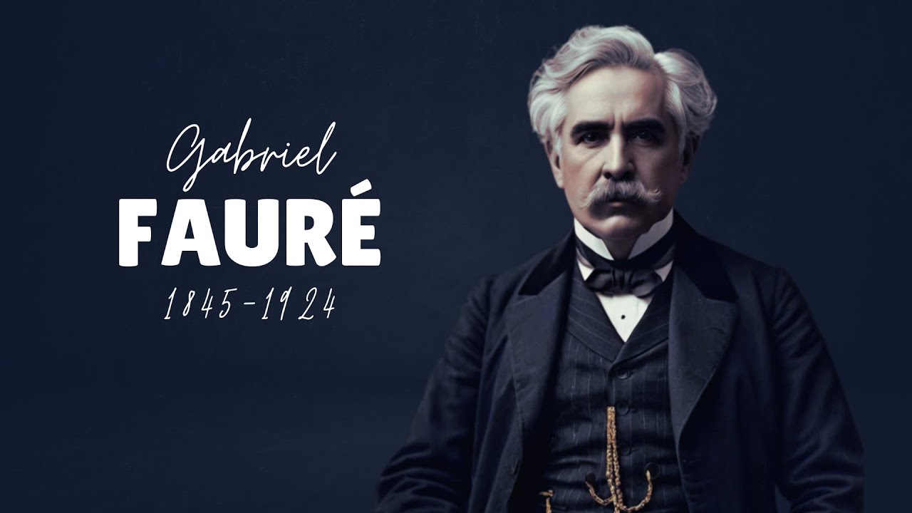 Gabriel Fauré | The Elegant Innovator Who Defined French Music ...