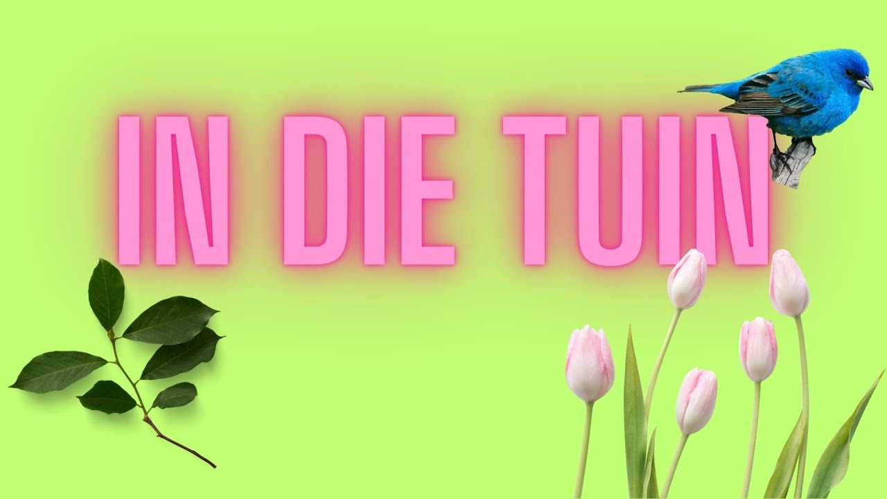 Afrikaanse Temawoorde - In die Tuin - YouTube