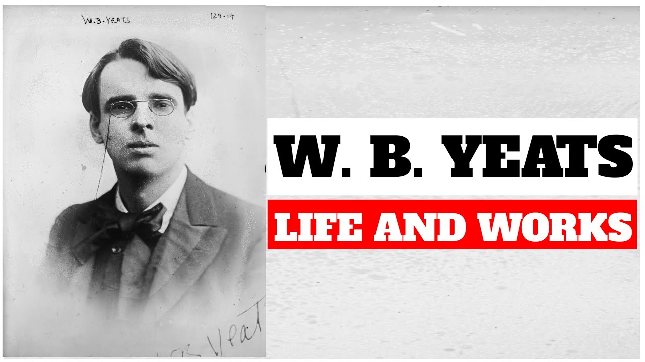 W B Yeats biography and works - YouTube