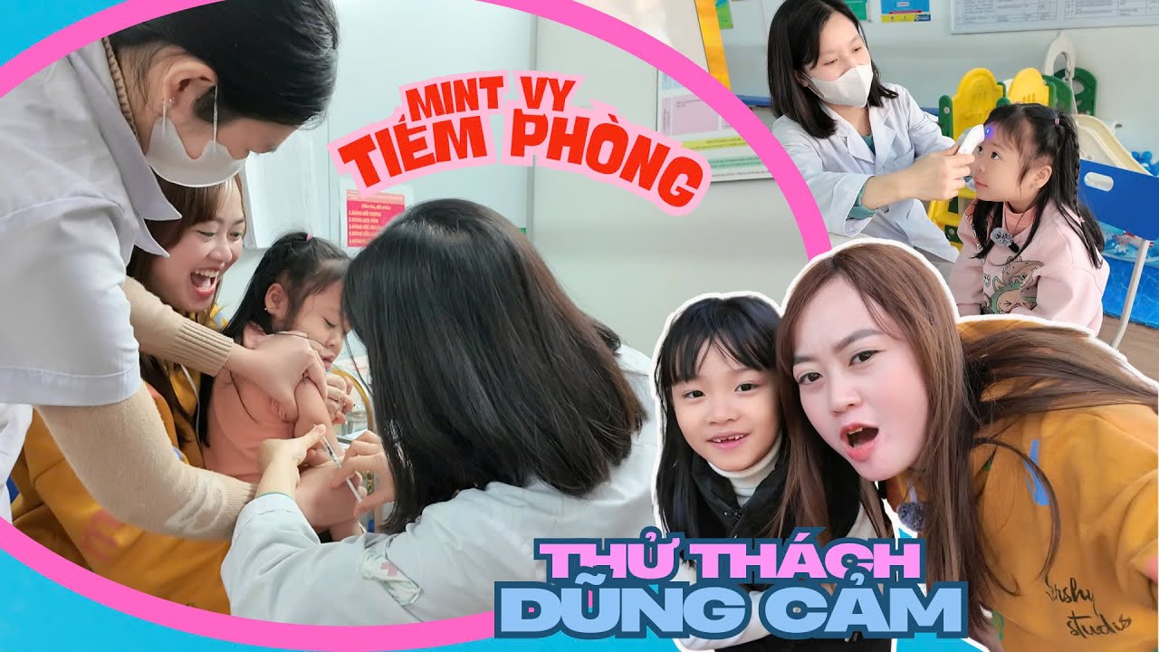 Mẹ Hà Hà Hí Cùng Na Dẫn Em Mint Vy Đi Tiêm Phòng Và Thử Thách Lòng Dũng ...