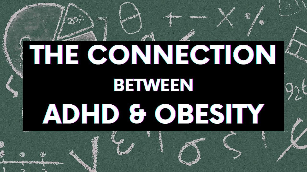 The Connection Between ADHD & Obesity (my personal struggle) - YouTube