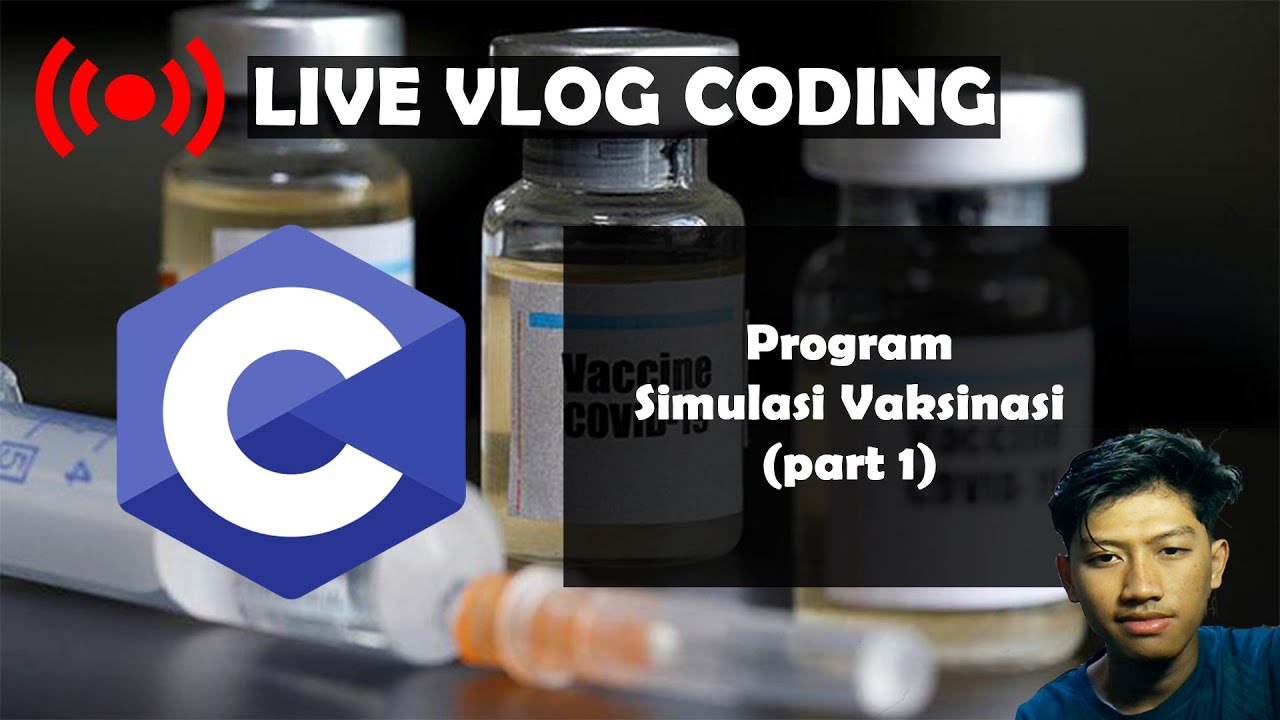 🔴 LIVE VLOG CODING - TUGAS VAKSIN PAKE BAHASA C (Part 1) - YouTube