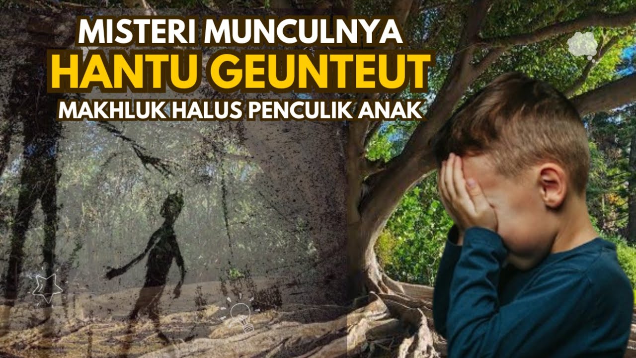Misteri Muculnya HANTU GEUNTEUT di Aceh. Sosok Makhluk Halus Penculik ...