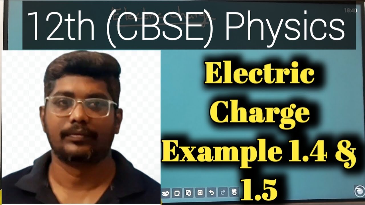 Electric Charge| Example 1.4 & 1.5 | 12th ( CBSE) physics| Inbaraj sir ...