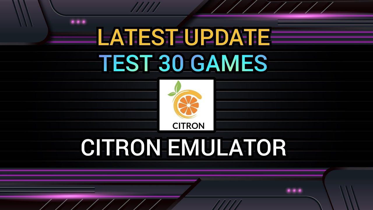 Latest Update | Test 30 Games | Citron Emulator on android. - YouTube