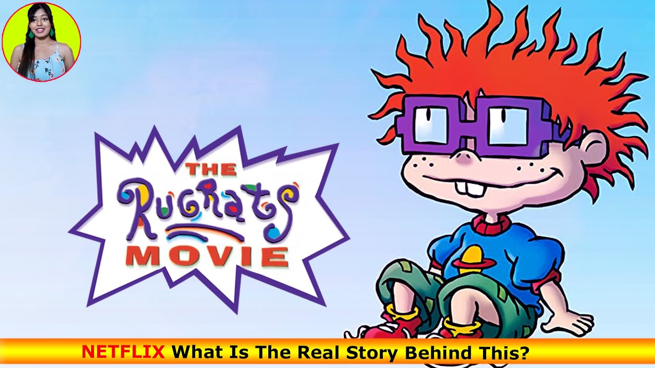 Rugrats What Is The Real Story Behind This - Release on Netflix - YouTube