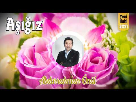 Aşığız - Abdurrahman Önül
