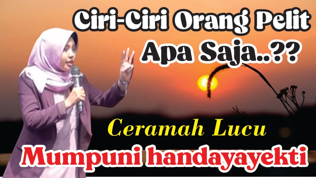 CIRI-CIRI ORANG PELIT APA SAJA..??( Pengajian Lucu Ngapak Mumpuni ...