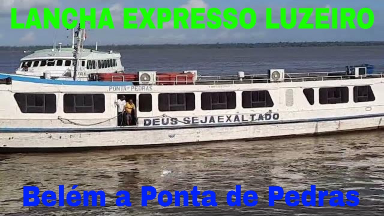 LANCHA EXPRESSO LUZEIRO - YouTube
