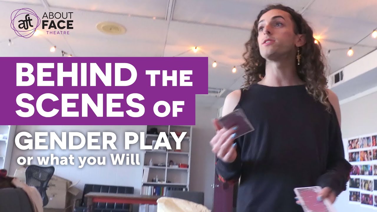 Behind the scenes of "Gender Play, or what you Will" - YouTube