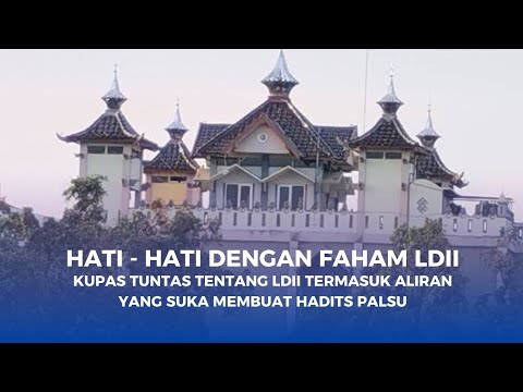 KUPAS TUNTAS TENTANG LDII TERMASUK ALIRAN YANG SUKA MEMBUAT HADITS ...