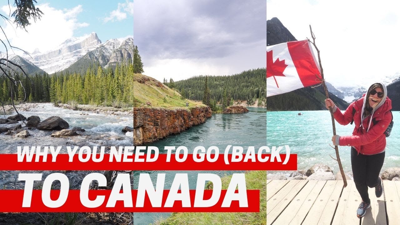 Why You Need to Go (Back) to Canada #ForGlowingHearts - YouTube