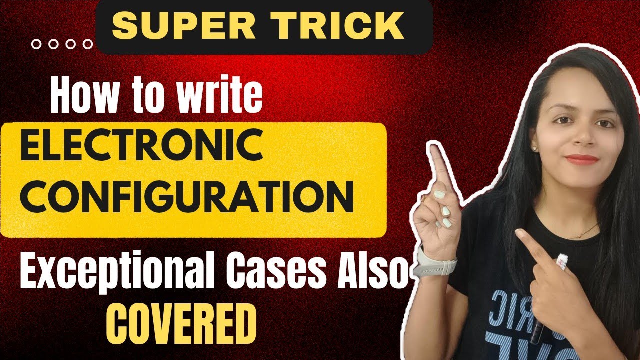 Super Easy Trick on How to Write Electronic Configuration | Exceptional ...