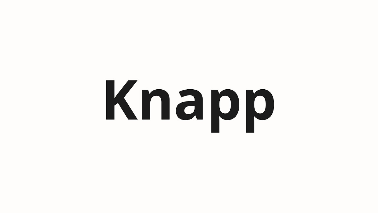 How to pronounce Knapp - YouTube