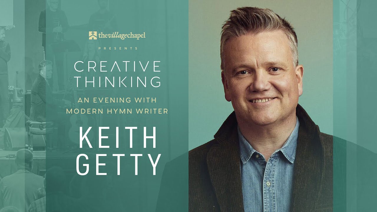 Creative Thinking: An Evening with Modern Hymn Writer Keith Getty - YouTube