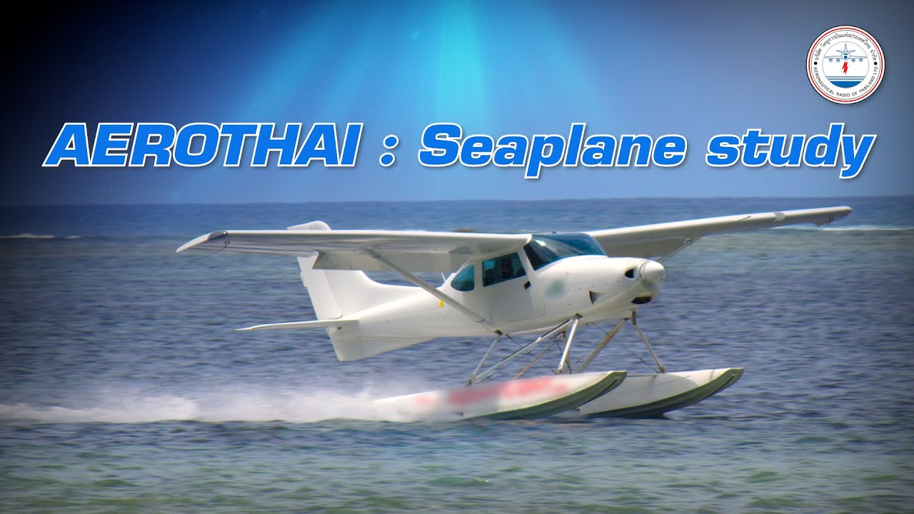 AEROTHAI : Seaplane study - YouTube